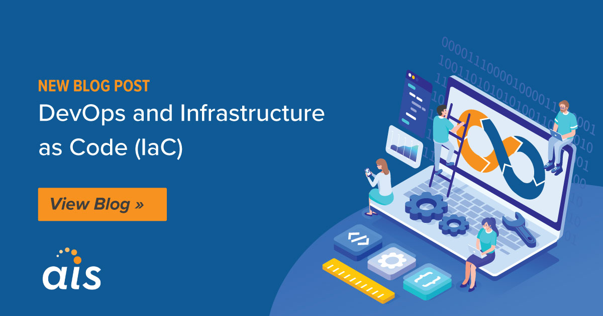 DevOps and Infrastructure as Code (IaC) - Applied Information Sciences DevOps and Infrastructure as Code (IaC) - Applied Information Sciences