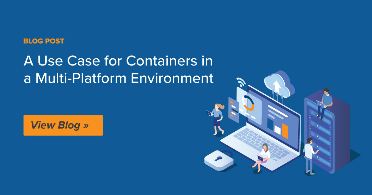 A Use Case for Containers in a Multi-Platform Environment - Applied ...