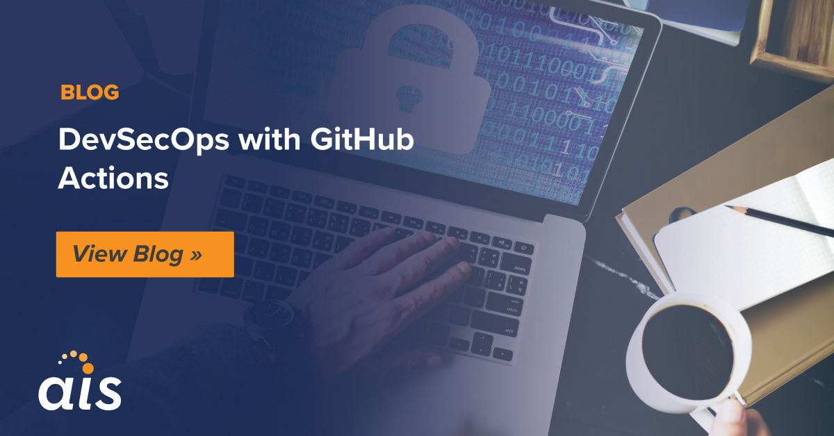 DevSecOps with GitHub Actions - Applied Information Sciences DevSecOps with GitHub Actions - Applied Information Sciences