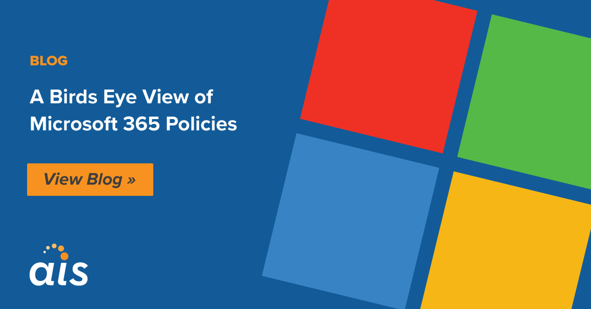 A Bird's Eye View of Microsoft 365 Policies - Applied Information Sciences