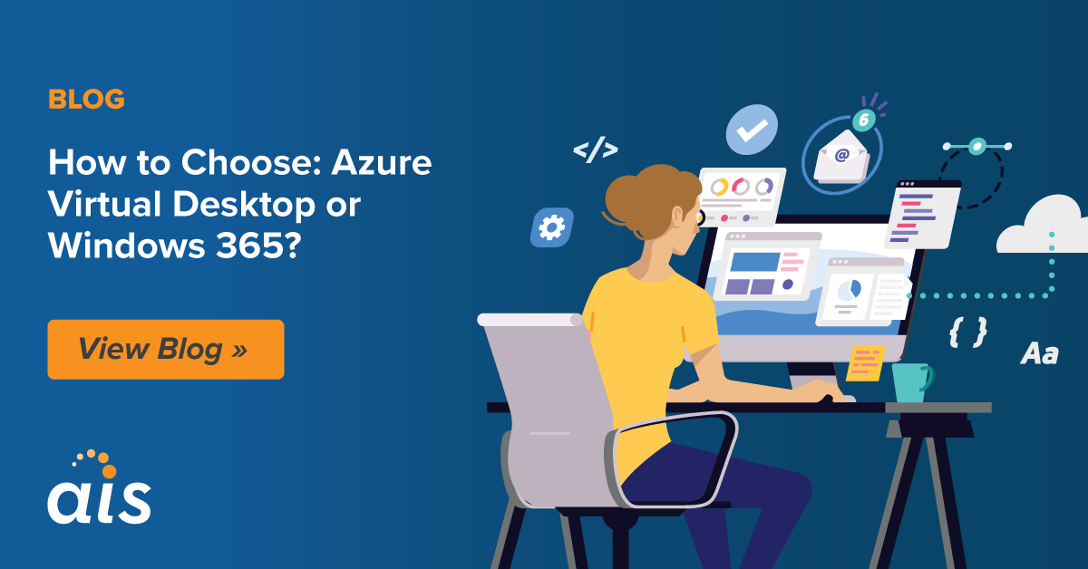 How to Choose: Azure Virtual Desktop or Windows 365? - Applied ...