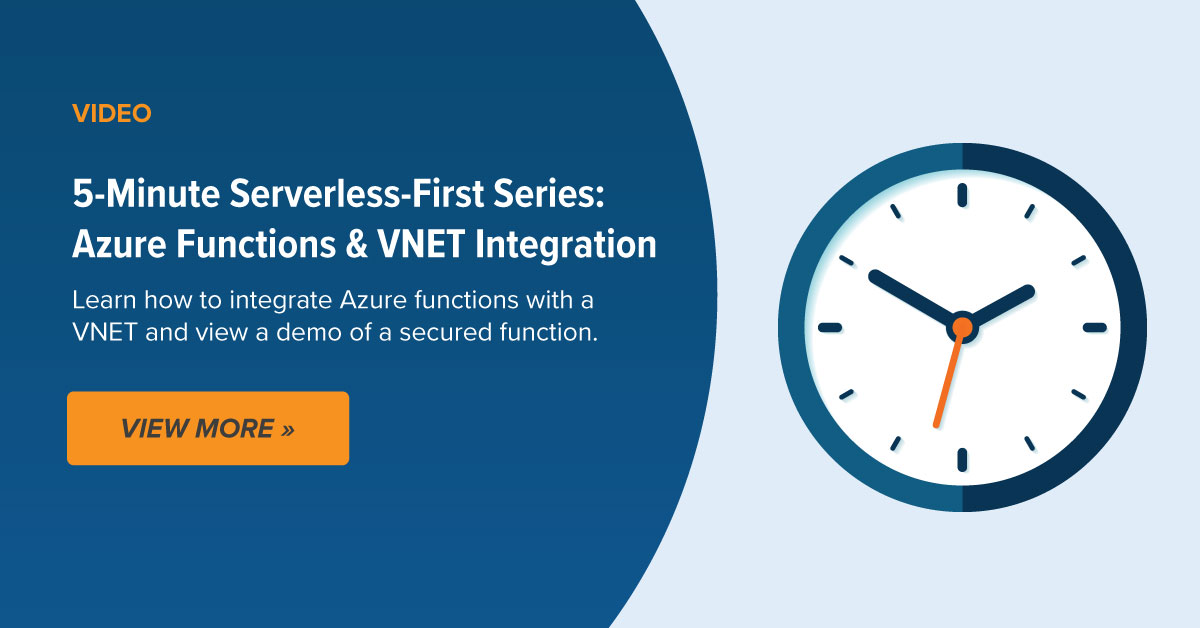 5-Minute Serverless-First Series: Azure Functions & VNET Integration, Part One - Applied ...