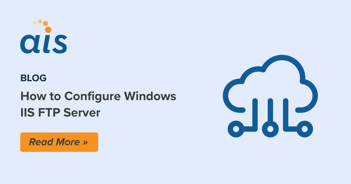 How to Configure Windows IIS FTP Server - Applied Information Sciences How to Configure Windows IIS FTP Server - Applied Information Sciences