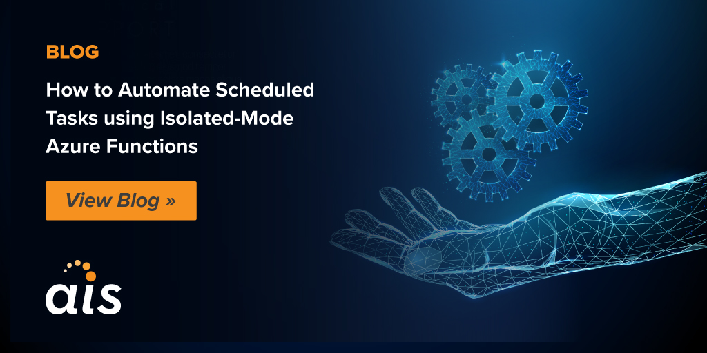 How To Automate Scheduled Tasks Using Isolated Mode Azure Functions Applied Information Sciences